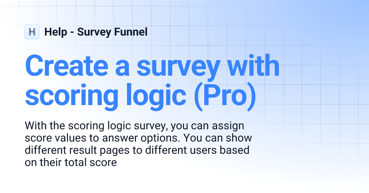 Create a survey with scoring logic (Pro) | Help - Survey Funnel