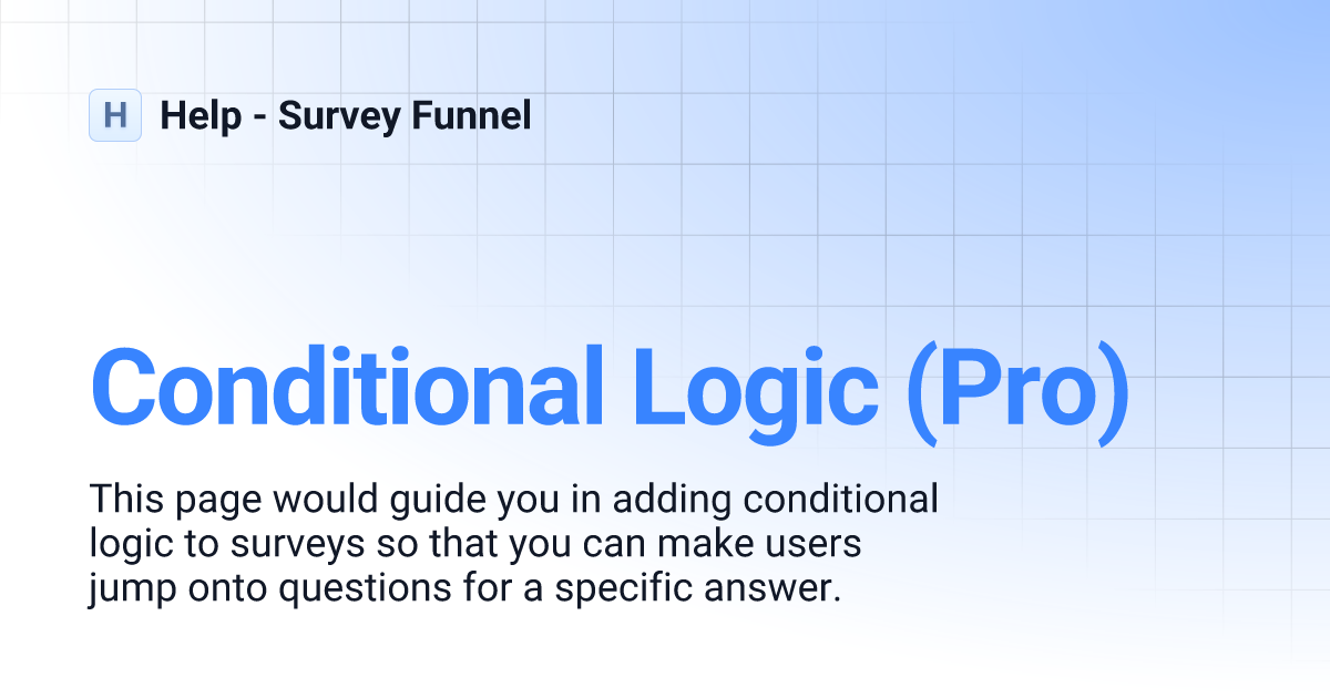 Conditional Logic (Pro) | Help - Survey Funnel