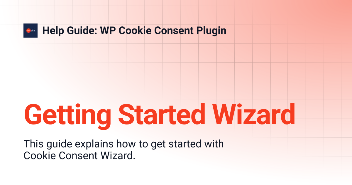 Getting Started Wizard | Help Guide: WP Cookie Consent Plugin